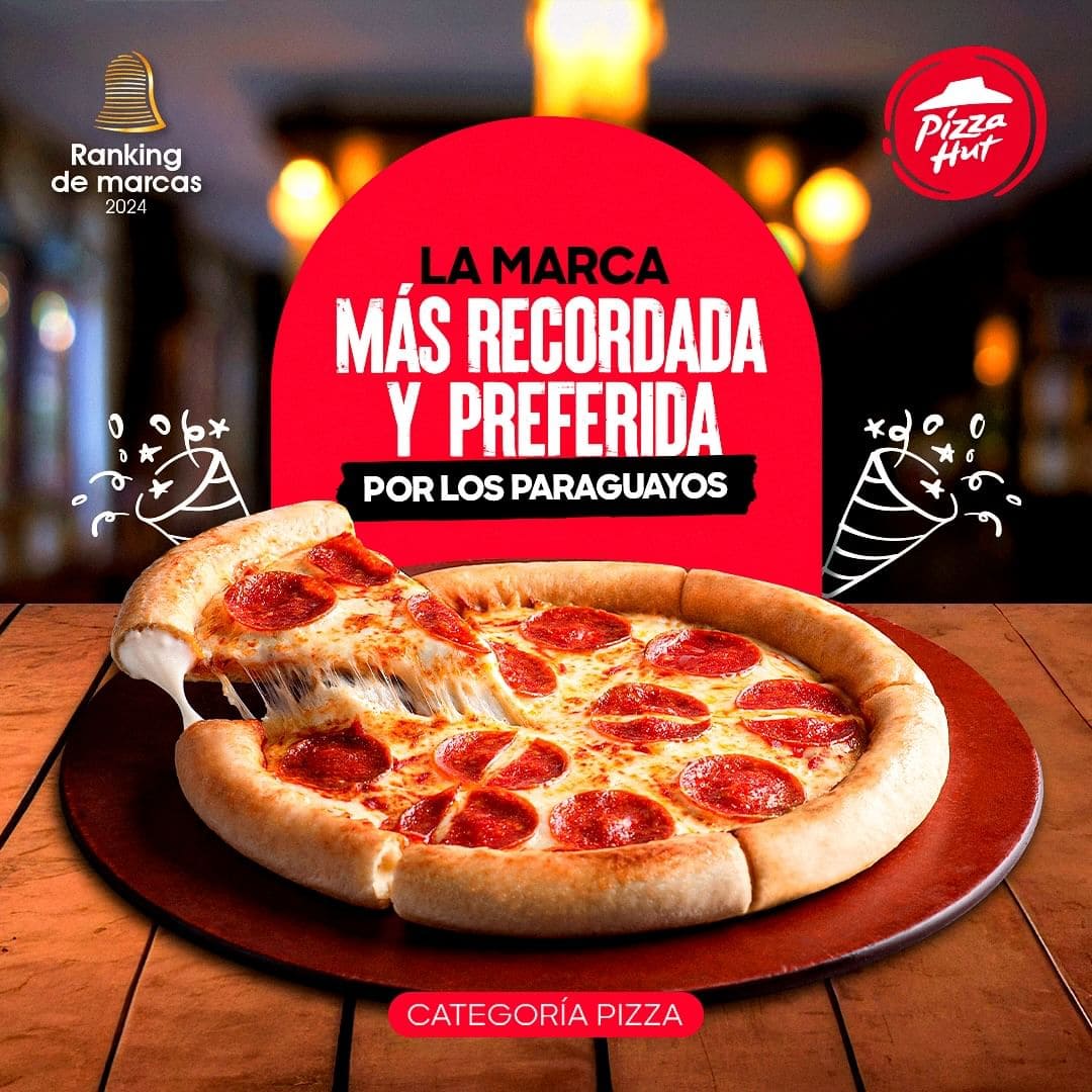 Pizza Hut es la marca más recordada y preferida por los paraguayos ...